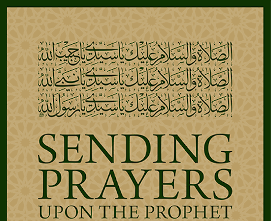 The Merits of Sending Prayers Upon the Messenger (ﷺ) - Caribbean Muslims